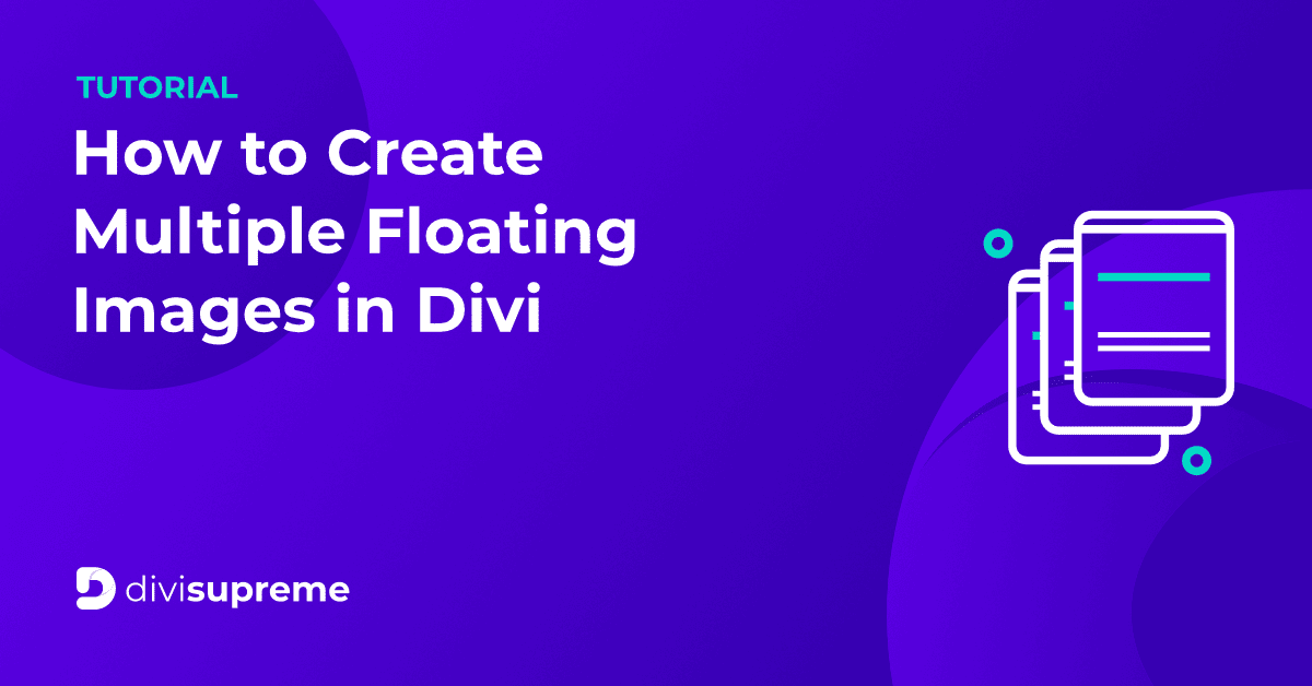How to Create Multiple Floating Images in Divi – Divi Supreme